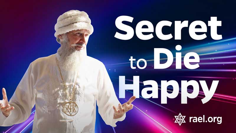 Rael Reveals The Secret To A Happy Life - RAEL.ORG
