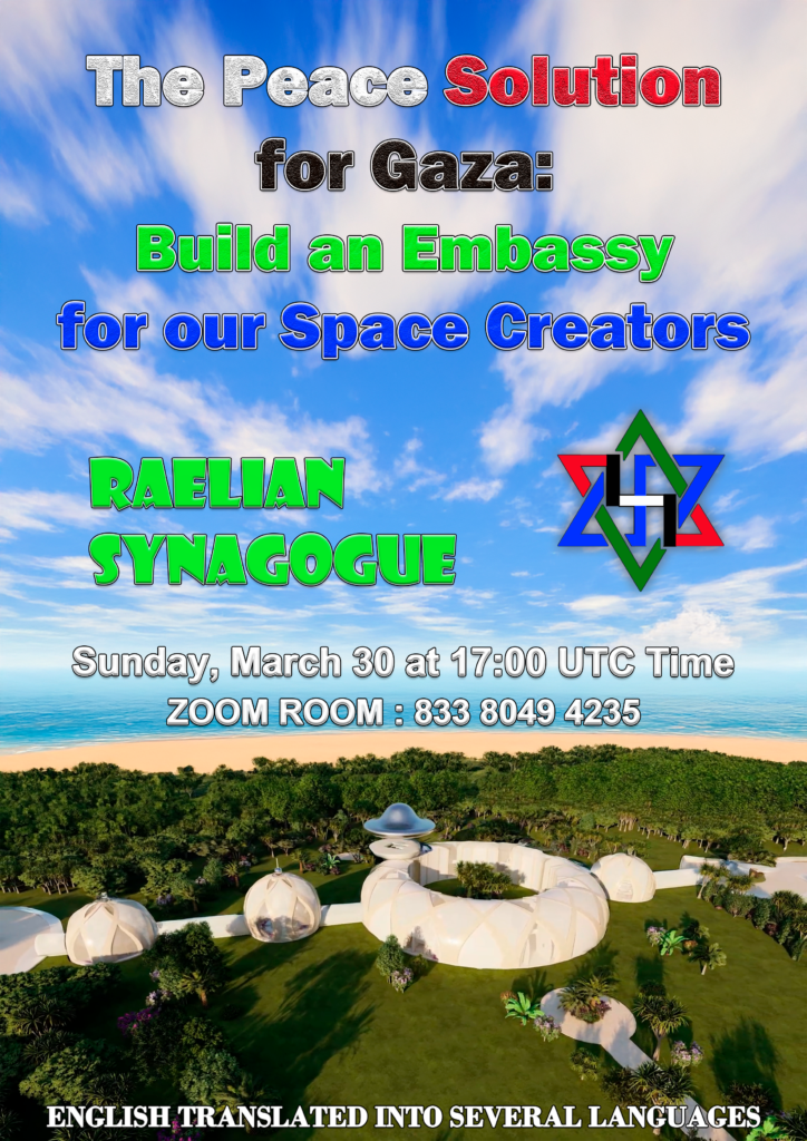 Raelian Synagogue March 30th 2025-The Peace Solution for Gaza Build an ...